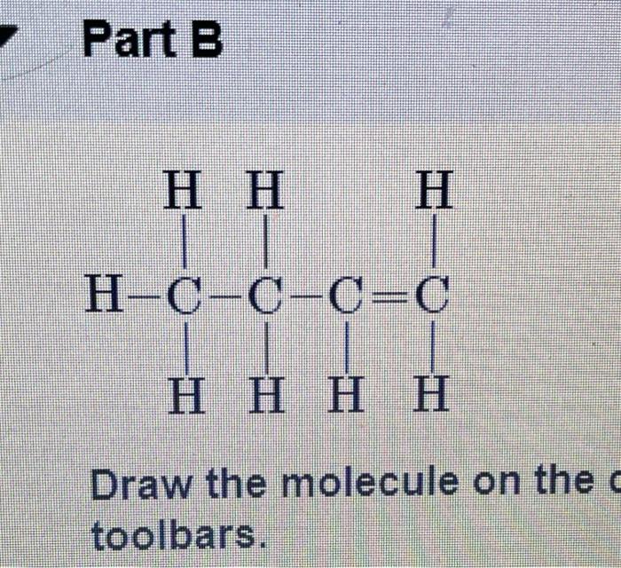 Solved Part A CH, CHCH.CH,CH; CH3 Draw the molecule on the | Chegg.com