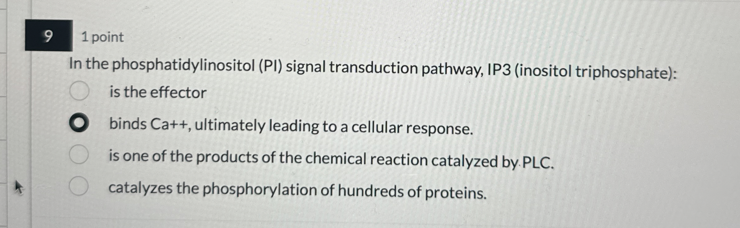 Solved 1 ﻿pointIn the phosphatidylinositol (PI) ﻿signal | Chegg.com