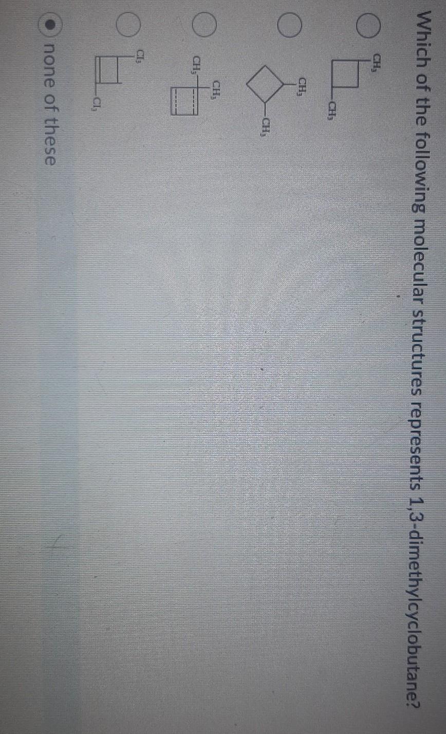 Solved Which of the following molecular structures | Chegg.com