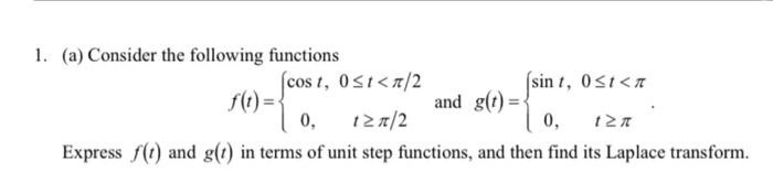 Solved 1. (a) Consider the following functions f(t)= [cost, | Chegg.com