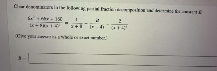 Solved Clear denominators in the following partial fraction | Chegg.com