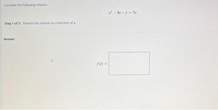 Solved Consider the following relation. x2−4x−y=5y Step 1 of | Chegg.com
