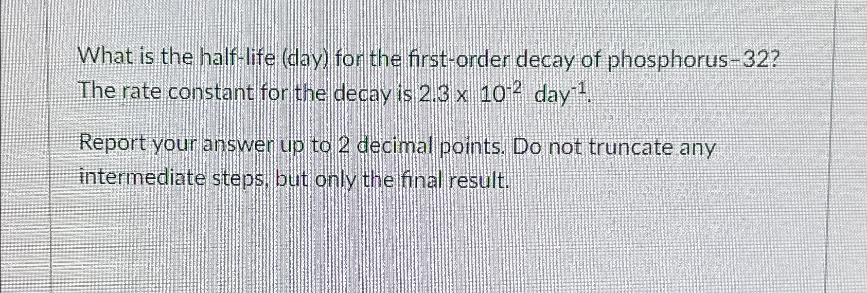 Solved What is the half-life (day) ﻿for the first-order | Chegg.com