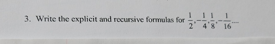 Solved Write the explicit and recursive formulas for | Chegg.com