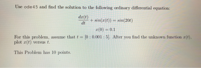 Use ode 45 and find the solution to the following | Chegg.com