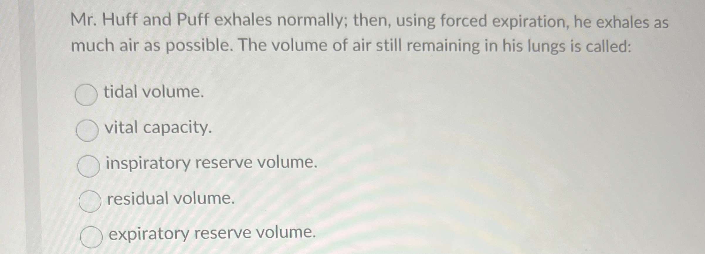 Solved Mr. ﻿Huff and Puff exhales normally; then, using | Chegg.com
