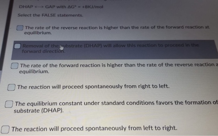 Solved DHAP GAP with AG" = +8KJ/mol Select the FALSE | Chegg.com