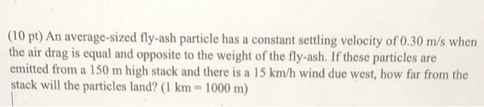 Solved (10 pt) An average-sized fly-ash particle has a | Chegg.com