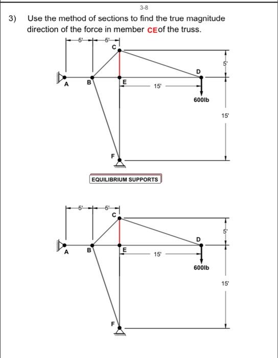 Solved 3) Use the method of sections to find the true | Chegg.com