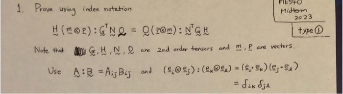 Solved 1. Prove using index notation H(Mor): GNQ = Q(Pm): | Chegg.com