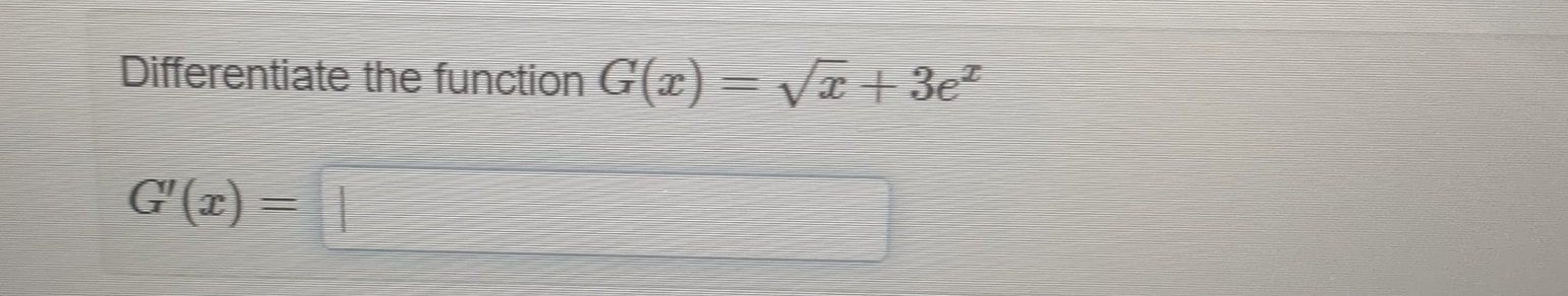 Solved Differentiate the function G(x)=x2+3exG'(x)= | Chegg.com