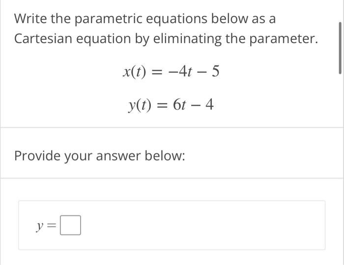 Write the parametric equations below as a Cartesian | Chegg.com