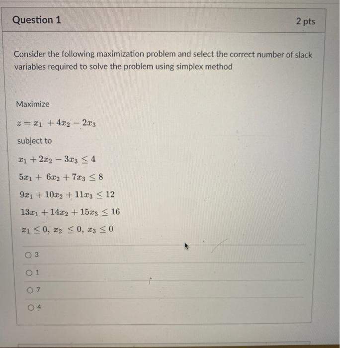 Solved Question 1 2 pts Consider the following maximization | Chegg.com