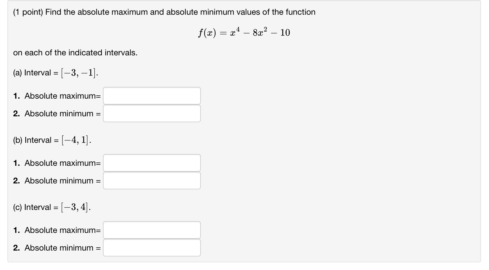 Solved (1 point) Find the absolute maximum and absolute | Chegg.com Solved (1 point) Find the absolute maximum and absolute | Chegg.com