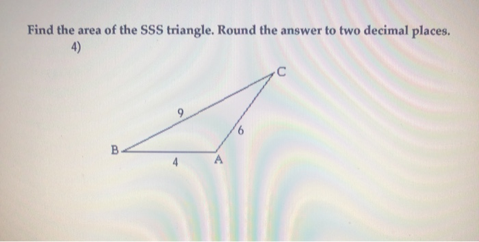 Solved Find the area of the SSS triangle. Round the answer | Chegg.com