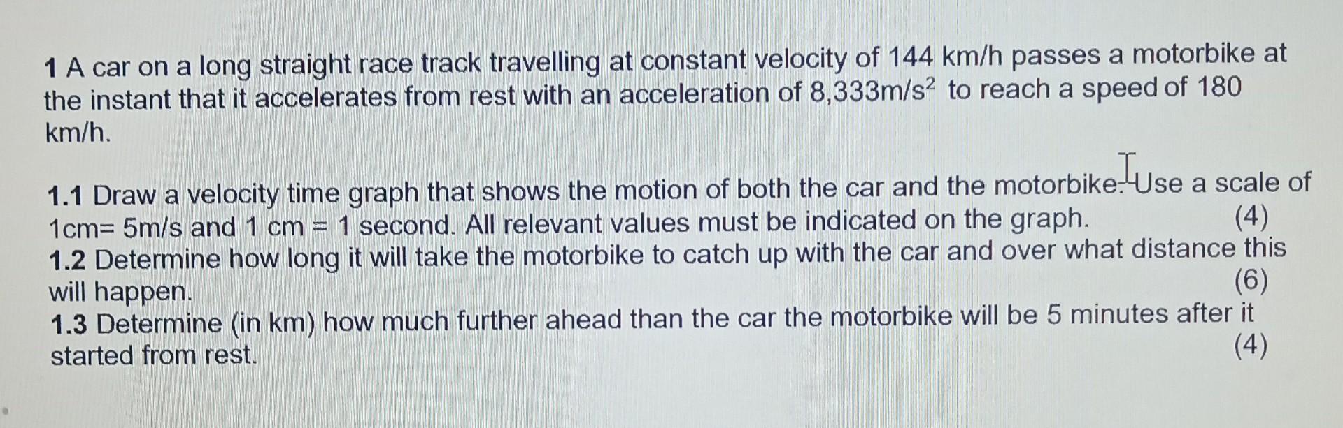 Solved 1 A car on a long straight race track travelling at | Chegg.com