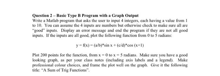Solved Question 2 - Basic Type B Program with a Graph Output | Chegg.com Solved Question 2 - Basic Type B Program with a Graph Output | Chegg.com