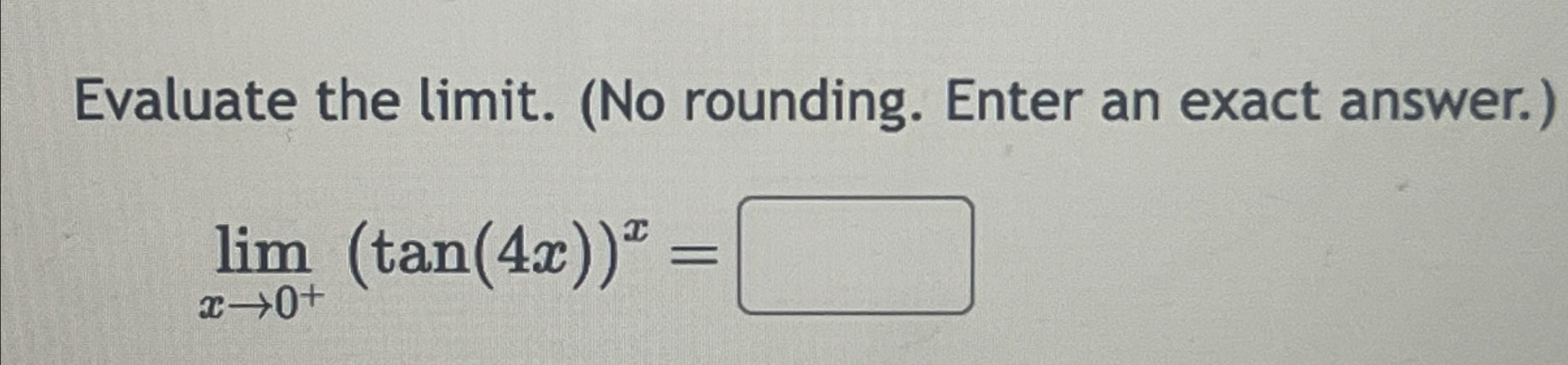 Solved Evaluate the limit. (No rounding. Enter an exact | Chegg.com