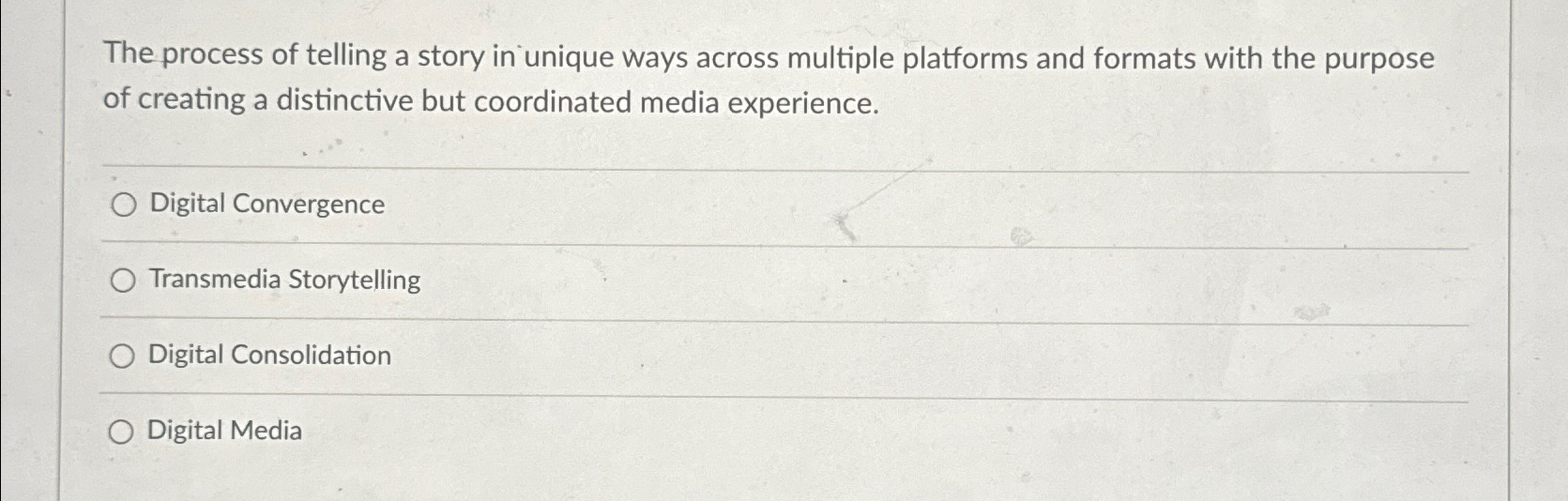 Solved The process of telling a story in unique ways across | Chegg.com