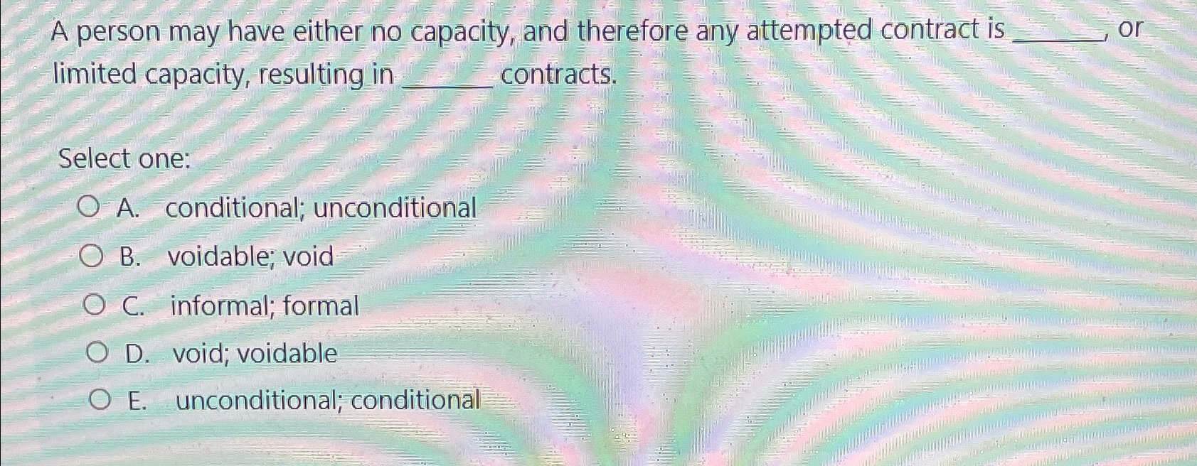 Solved A person may have either no capacity, and therefore | Chegg.com
