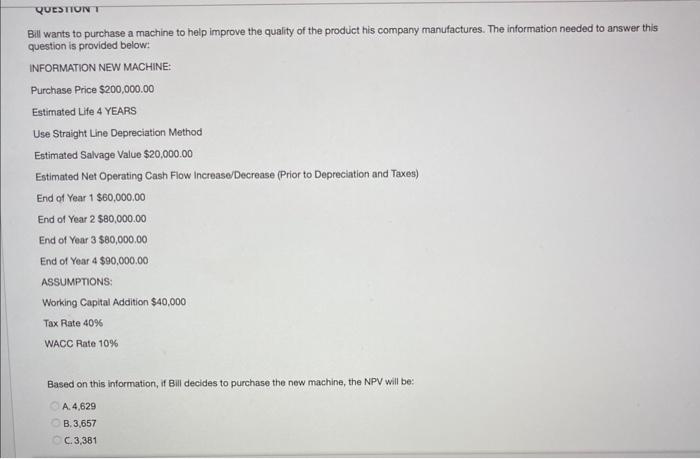 Solved Bill wants to purchase a machine to help improve the | Chegg.com