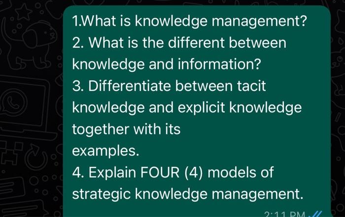 Solved 1.What is knowledge management? 2. What is the | Chegg.com