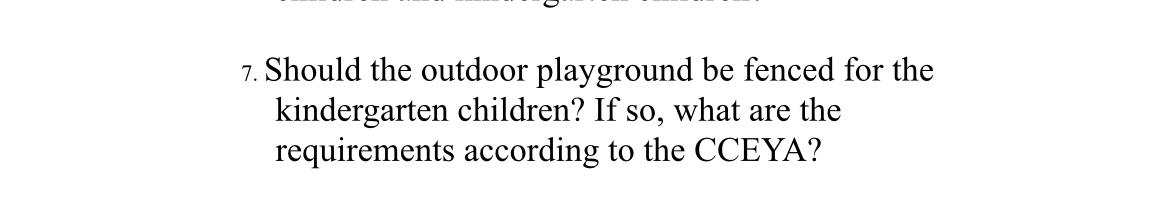 Solved Should the outdoor playground be fenced for the | Chegg.com