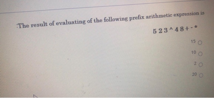 Solved The result of evaluating of the following prefix | Chegg.com