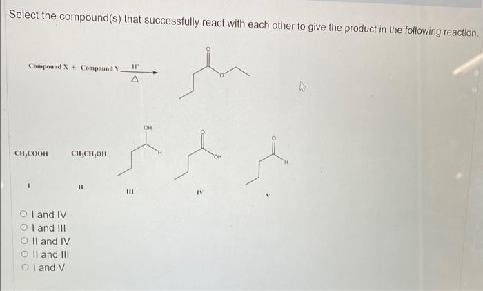 Solved Select the compound(s) that successfully react with | Chegg.com