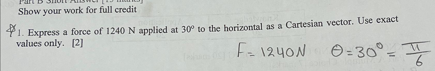 Solved Show your work for full credit$1. ﻿Express a force of | Chegg.com