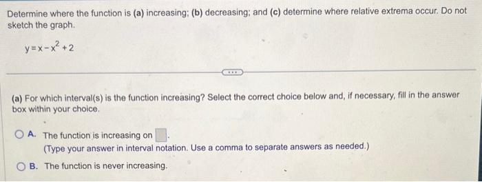 Solved Determine where the function is (a) increasing; (b) | Chegg.com