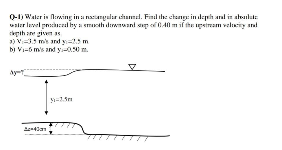 Solved Q-1) Water is flowing in a rectangular channel. Find | Chegg.com