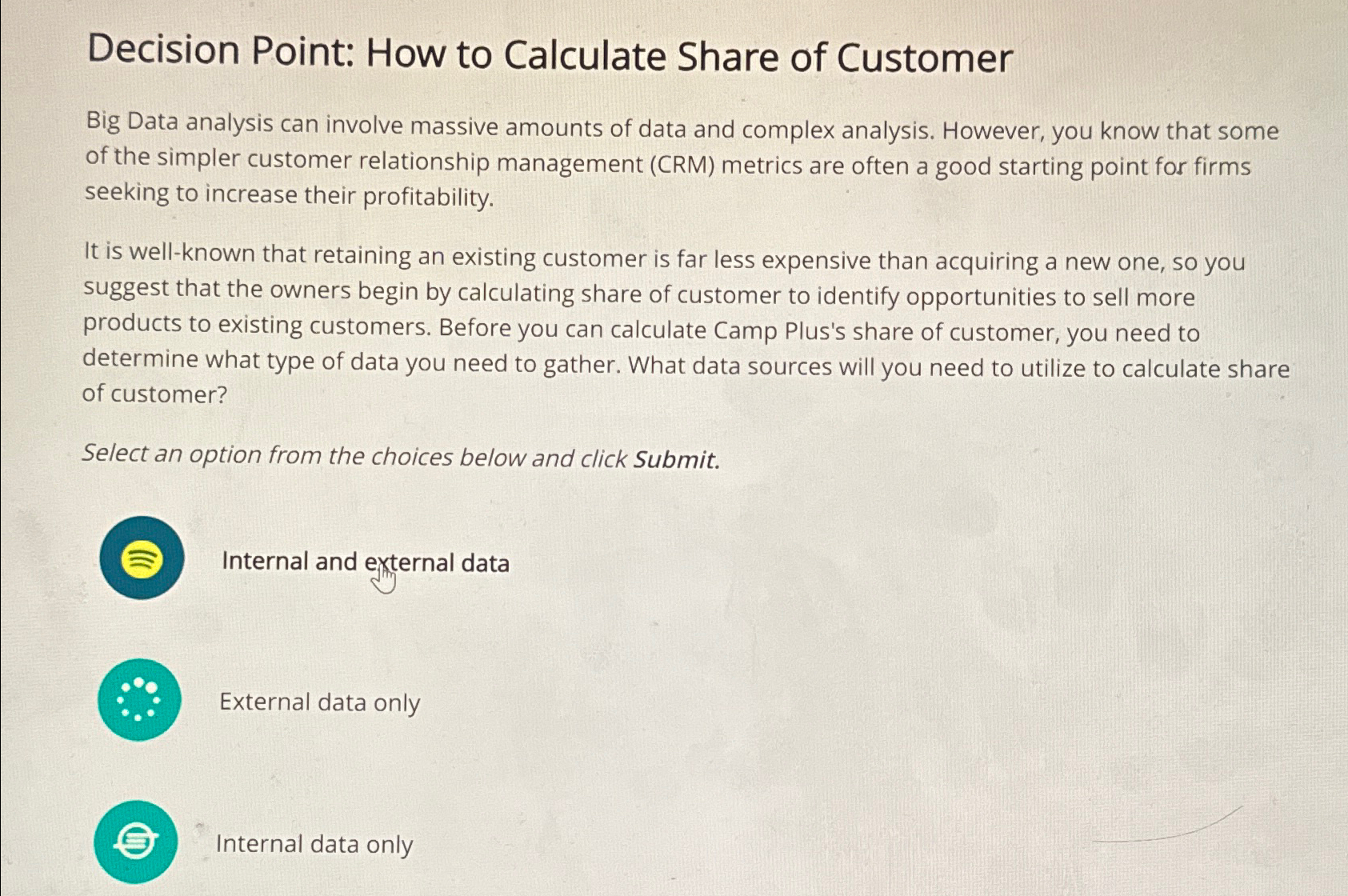 Solved Decision Point: How to Calculate Share of CustomerBig | Chegg.com