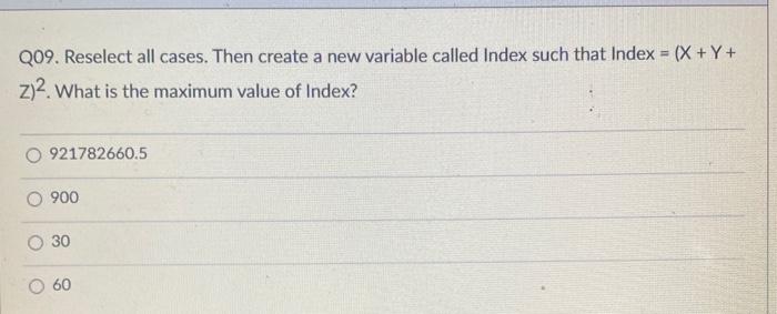 Solved Q09 Reselect All Cases Then Create A New Variable