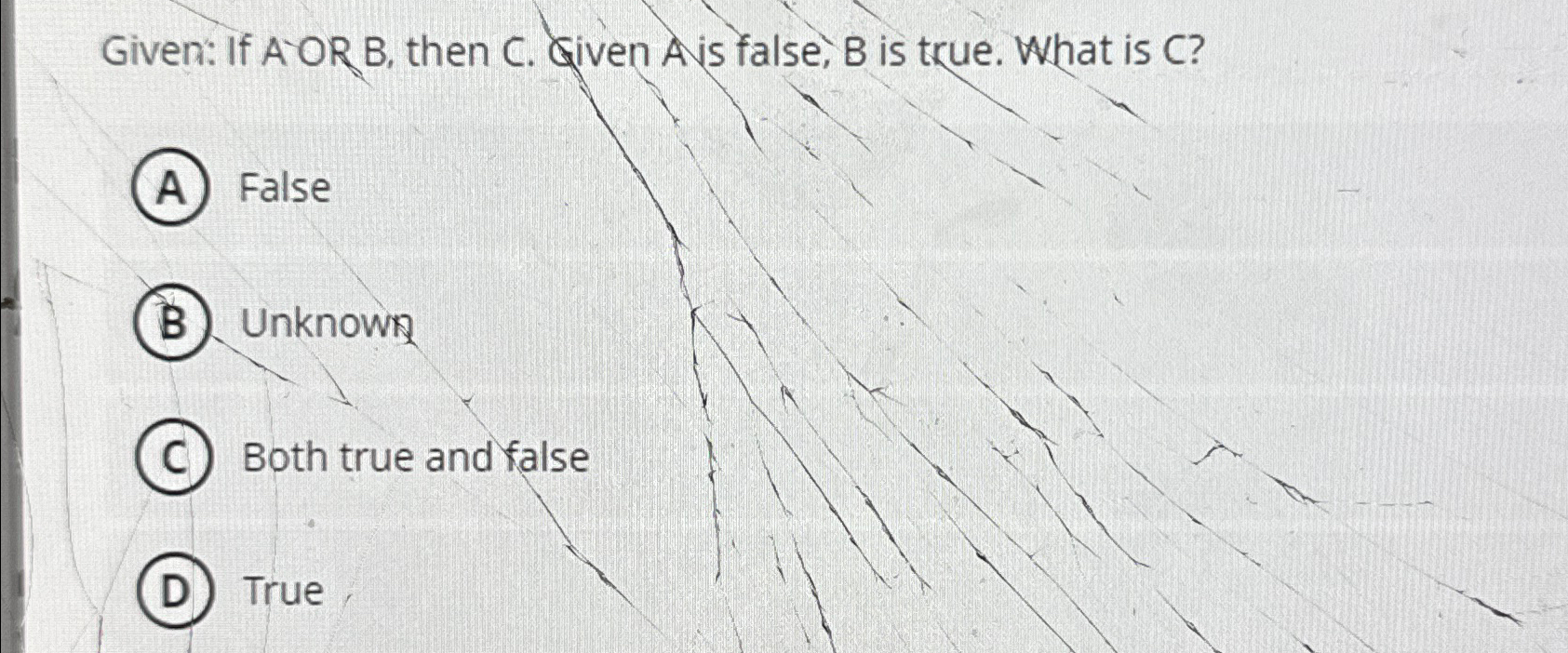 Solved Given: If A RB, ﻿then C. ﻿Given A is false, B ﻿is | Chegg.com