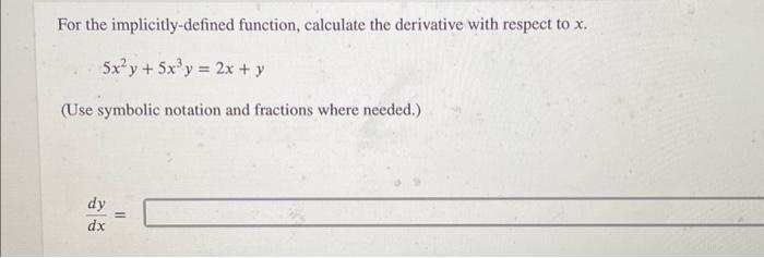 Solved For the implicitly-defined function, calculate the | Chegg.com