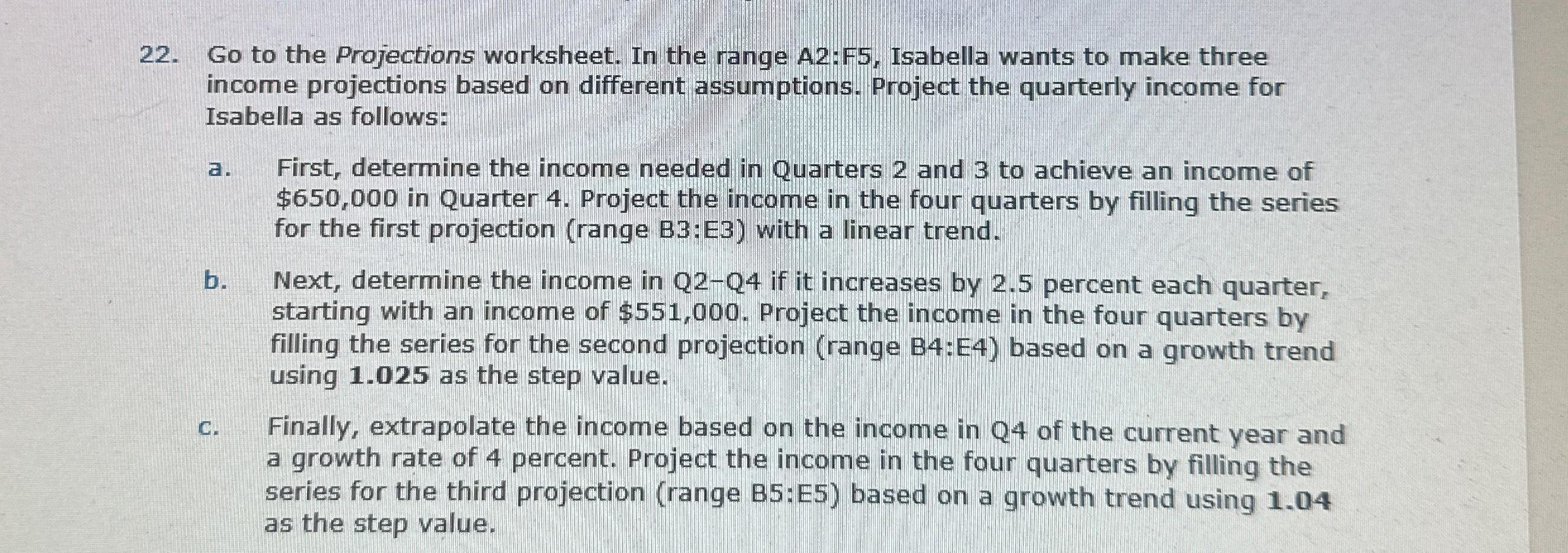 Solved Go to the Projections worksheet. In the range A2: F5, | Chegg.com