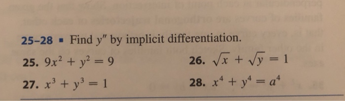 Solved 25-28 - Find y" by implicit differentiation. 25. 9x2 | Chegg.com