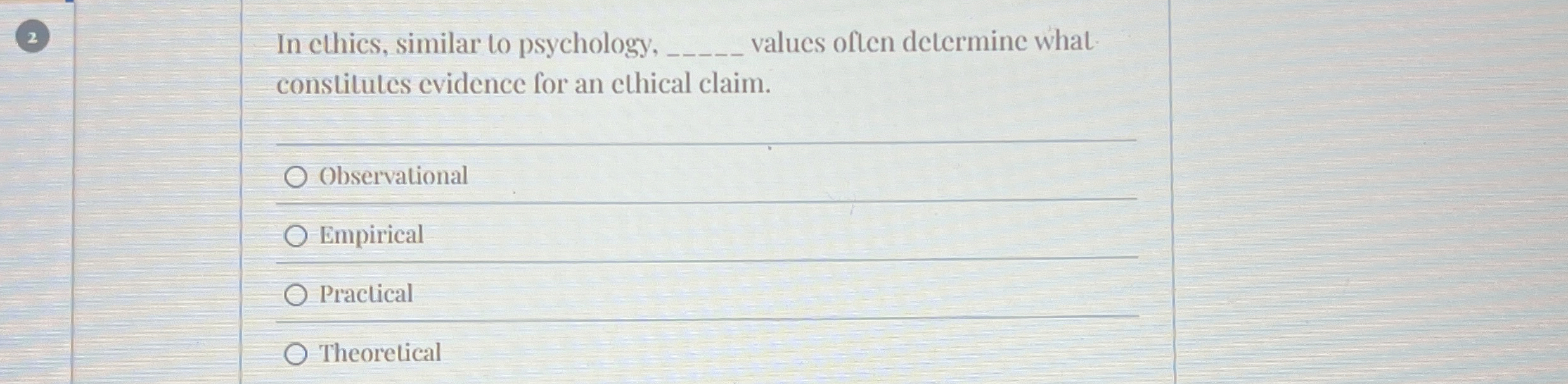 Solved 2In ethics, similar to psychology, q, ﻿values often | Chegg.com