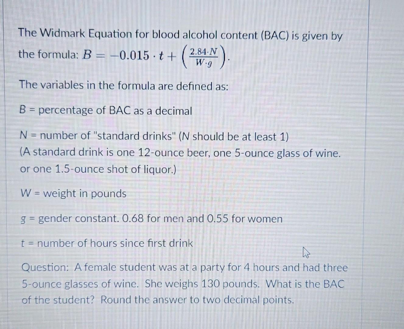 Solved The Widmark Equation for blood alcohol content (BAC) | Chegg.com