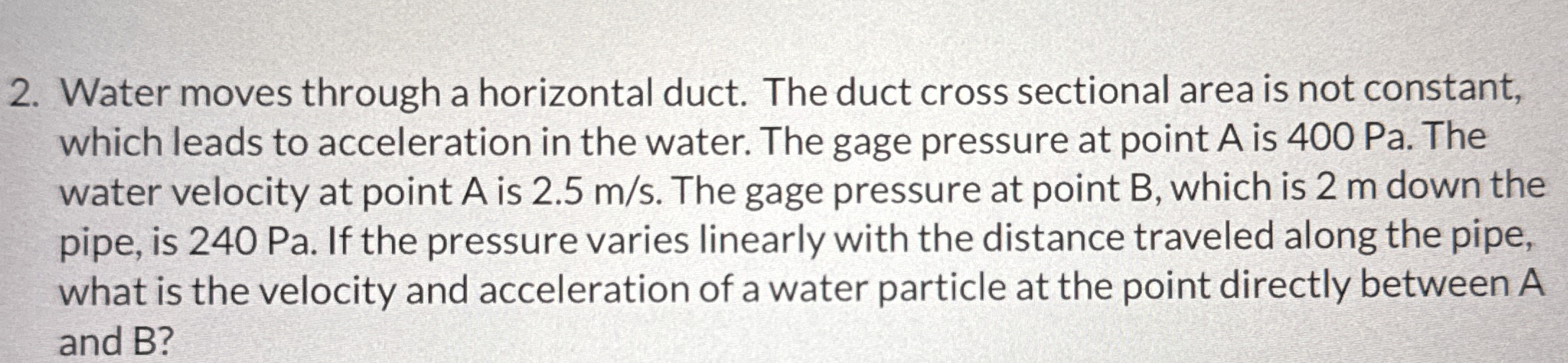 Solved Water moves through a horizontal duct. The duct cross | Chegg.com