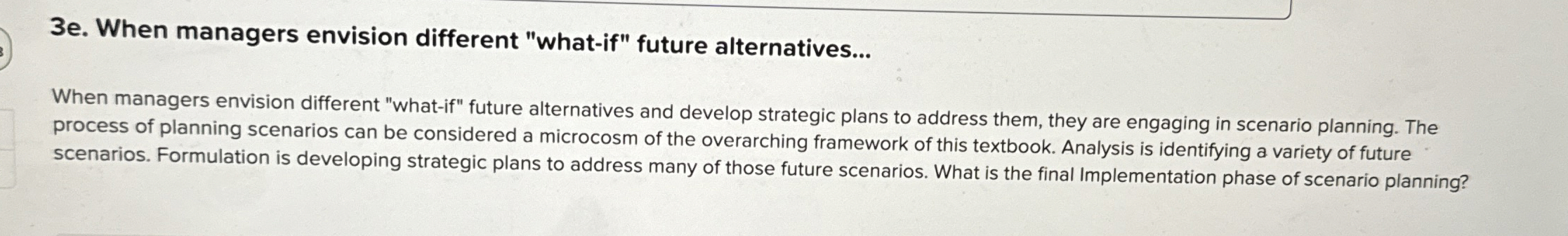 Solved 3e. ﻿When managers envision different "what-if" | Chegg.com