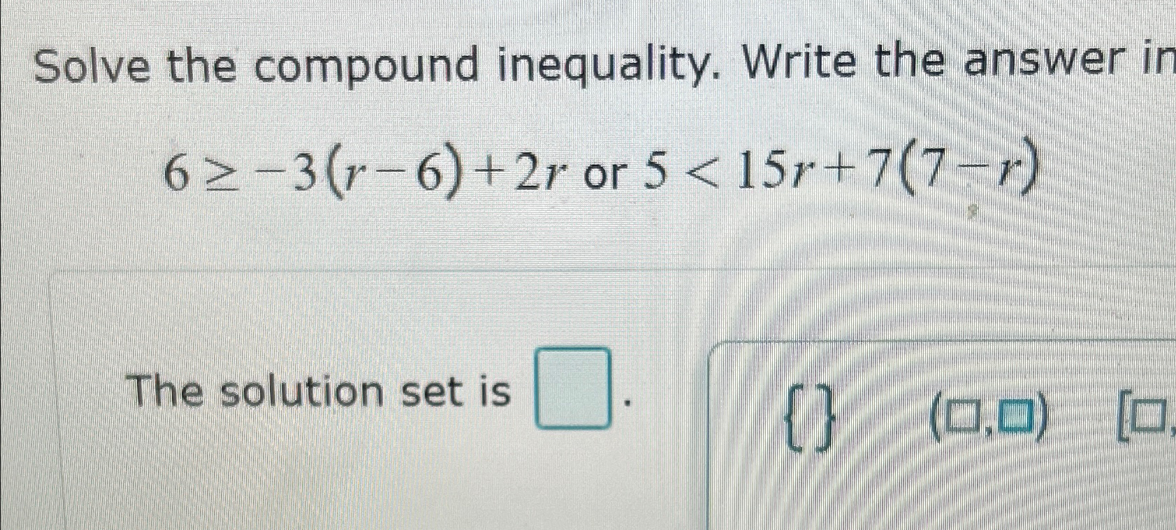 Solved Solve the compound inequality. Write the answer | Chegg.com