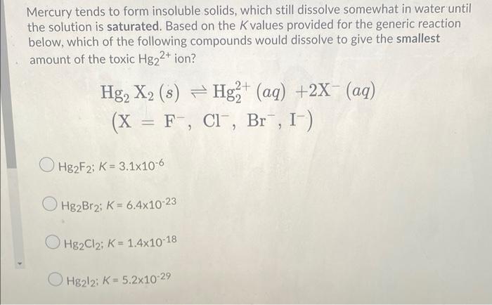 Solved Mercury tends to form insoluble solids, which still | Chegg.com
