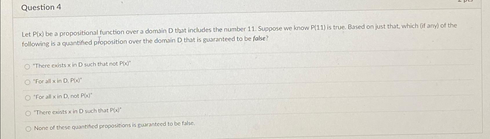 Solved Question 4Let P(x) ﻿be a propositional function over | Chegg.com