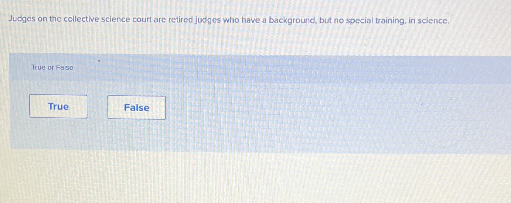 Solved Judges on the collective science court are retired | Chegg.com