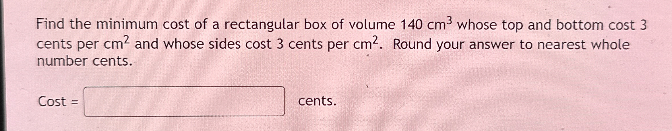 Solved Find the minimum cost of a rectangular box of volume | Chegg.com
