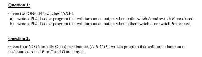 Solved Question 1: Given two ON/OFF switches (A&B), a) write | Chegg.com