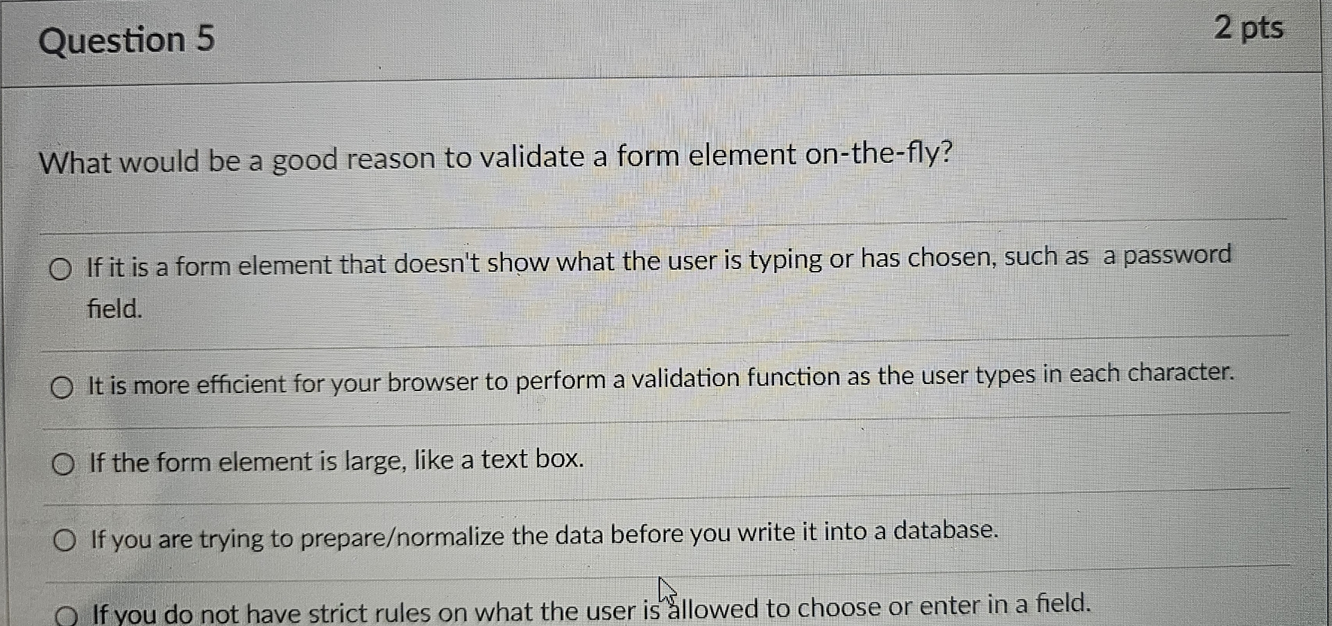 Solved Question 52ptsWhat would be a good reason to validate | Chegg.com