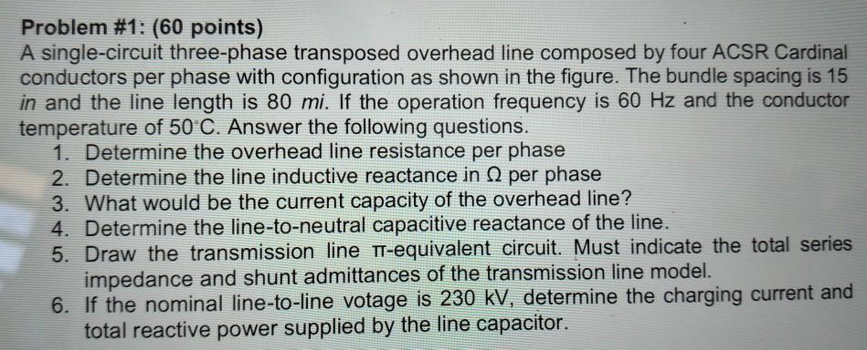 Solved Problem #1: (60 points) A single-circuit three-phase | Chegg.com